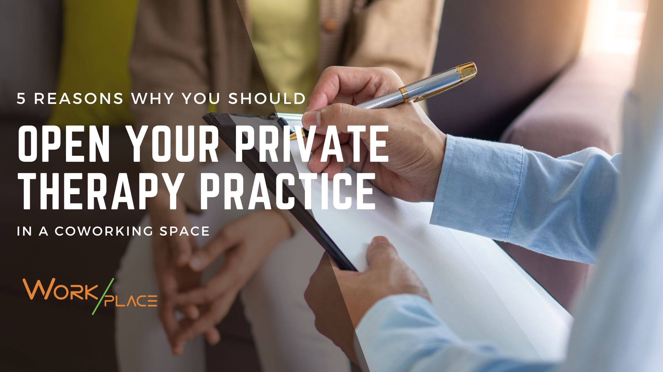 5 Reasons Why You Should Open Your Private Therapy Practice in a ...